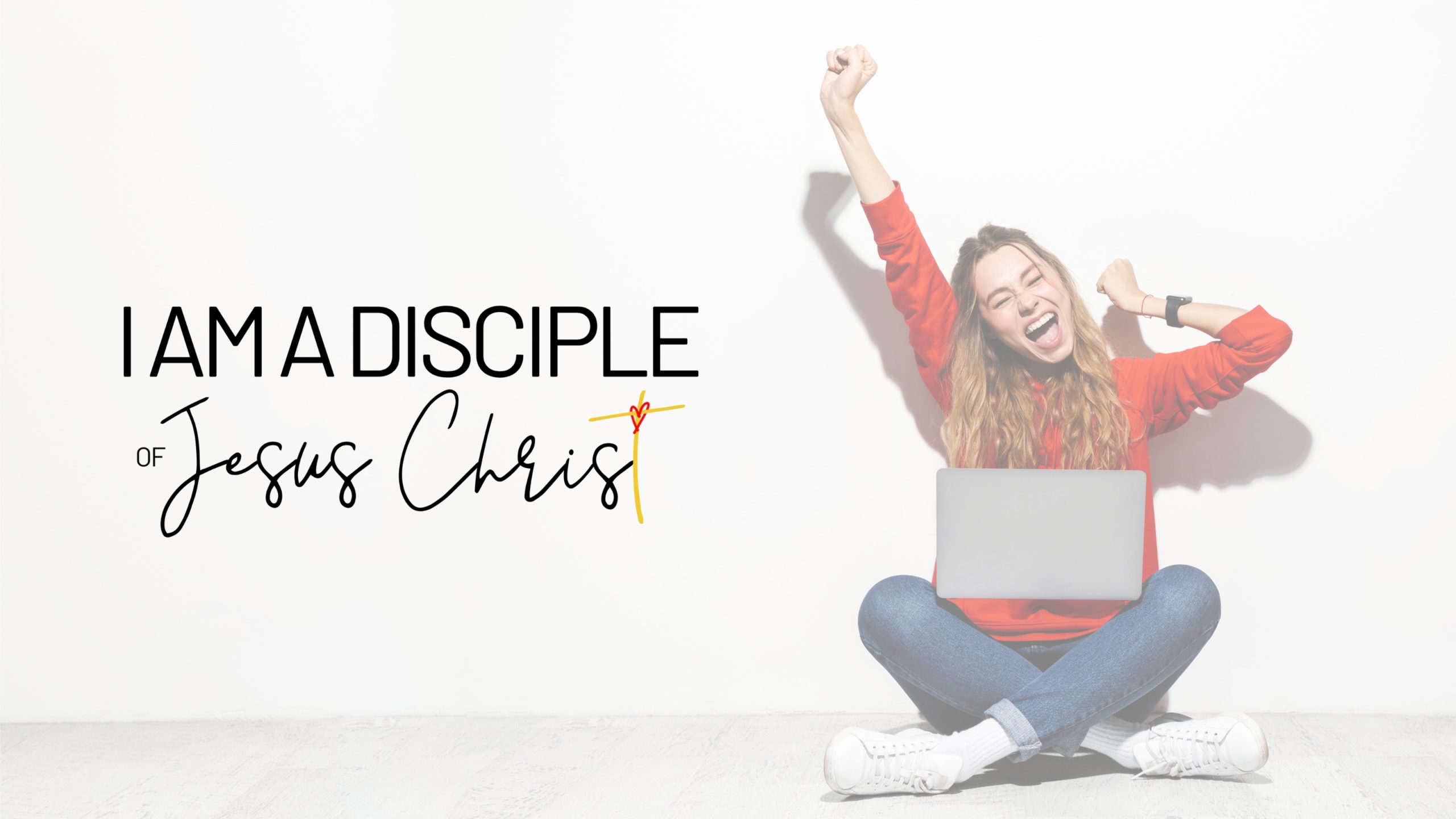 I Am A Disciple - Guided Steps